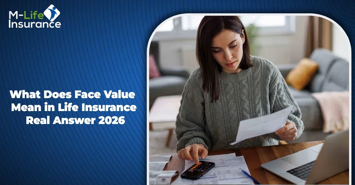 What Does Face Value Mean in Life Insurance? Real Answer 2026