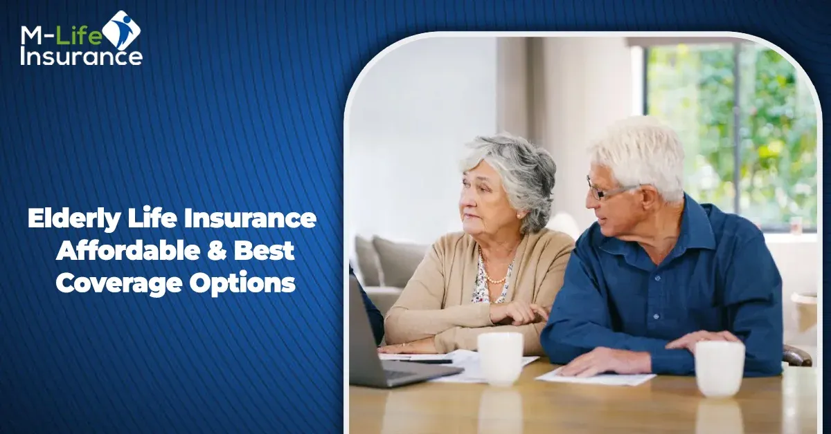 Elderly Life Insurance - Affordable & Best Coverage Options | M-Life ...